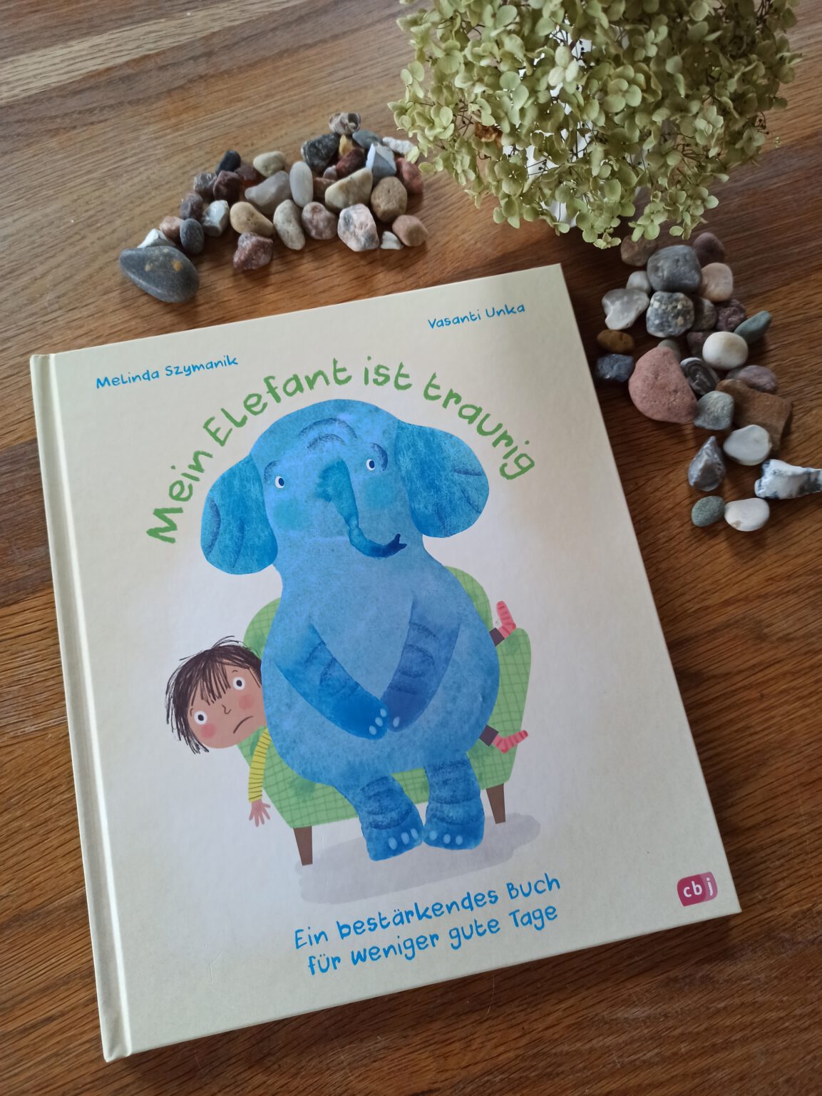 "Mein Elefant ist traurig. Ein bestärkendes Buch für weniger gute Tage ...