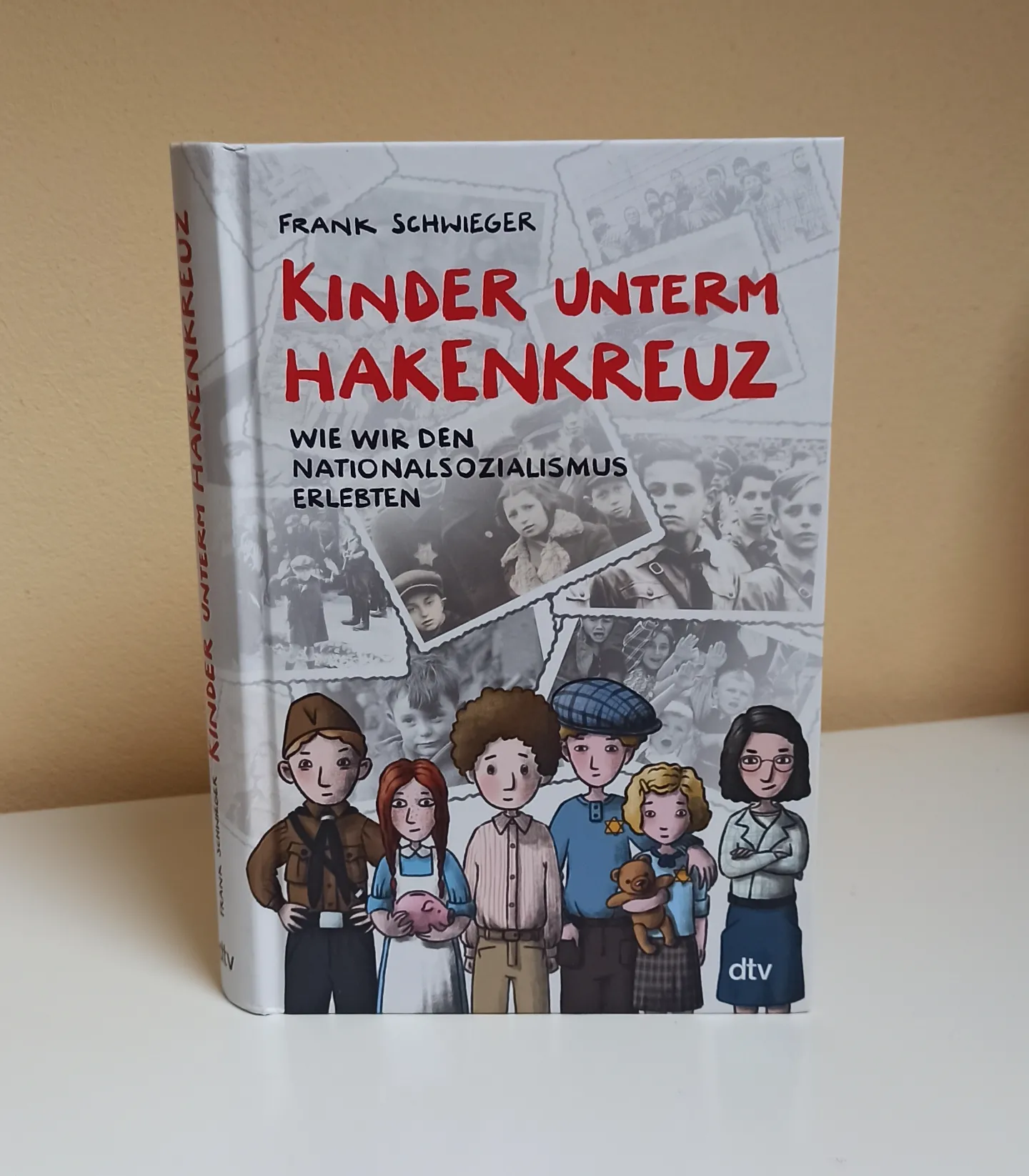 "Kinder unterm Hakenkreuz. Wie wir den Nationalsozialismus erlebten ...
